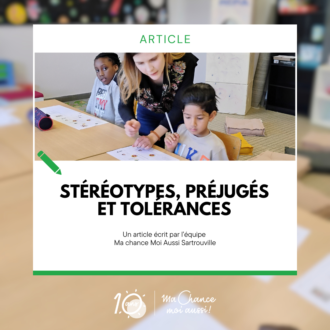 Ma Chance Moi Aussi • Stéréotypes, préjugés et tolérances